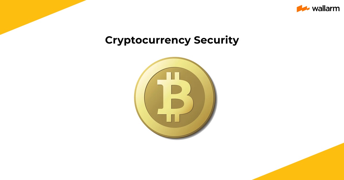 Cryptocurrency Security. 💲 Full Guide by Wallarm